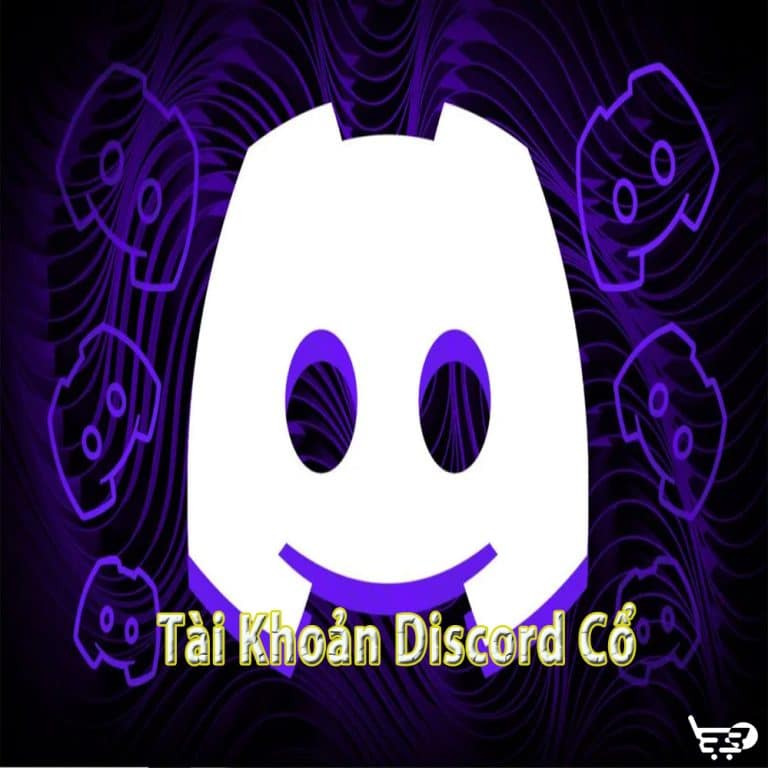 Tài Khoản Discord Cổ